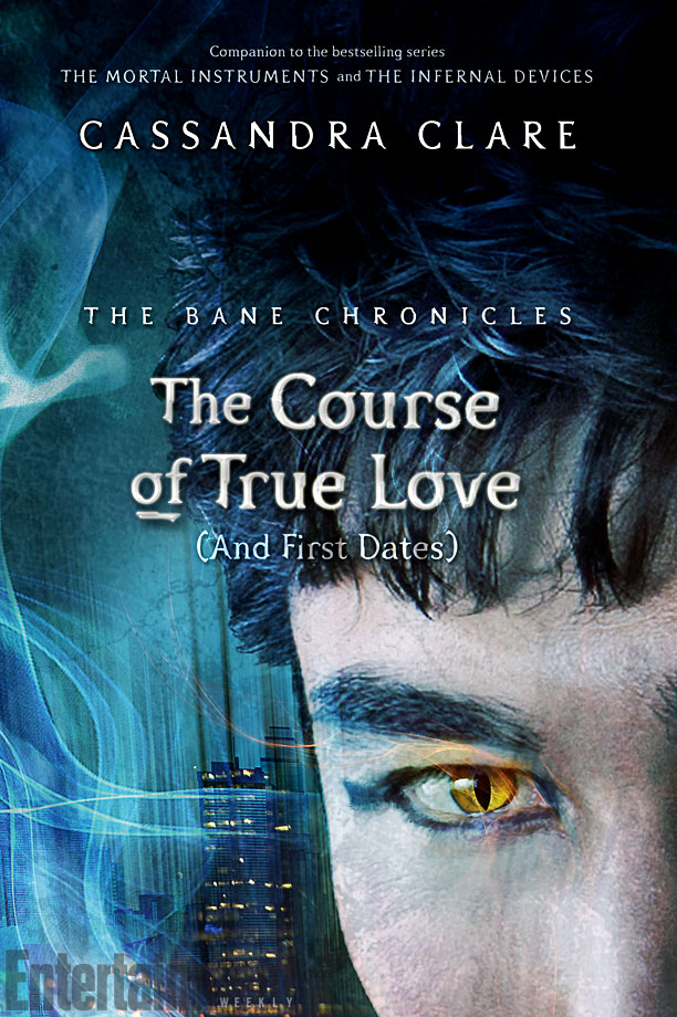 Cover reveal: ‘The Bane Chronicles: The Course of True Love (And First ...